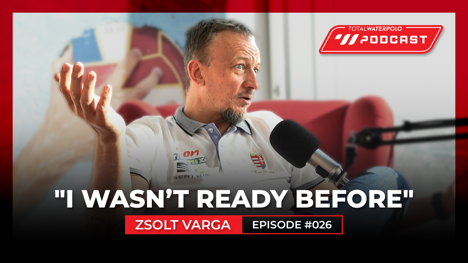 PODCAST: Zsolt Varga: "I wasn't ready before" - Total Waterpolo
